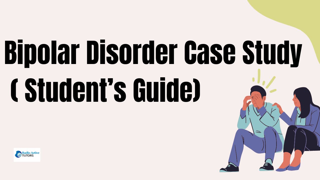 Bipolar Disorder Case Study ( Student’s Guide)