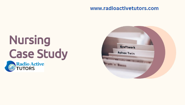 Nursing Case Studies (9 Best Tips)