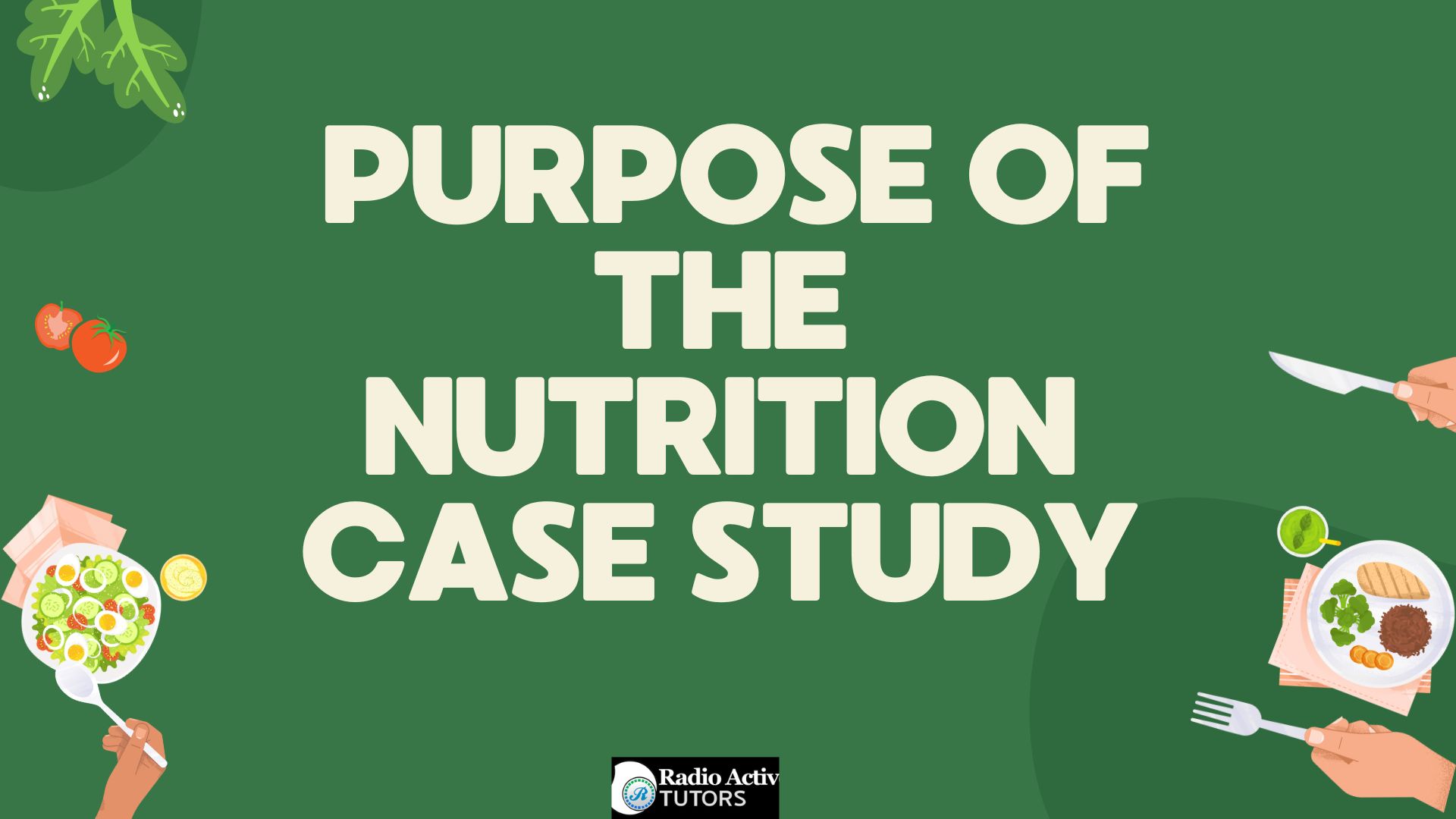 Nutrition Case Study (Best Guide)