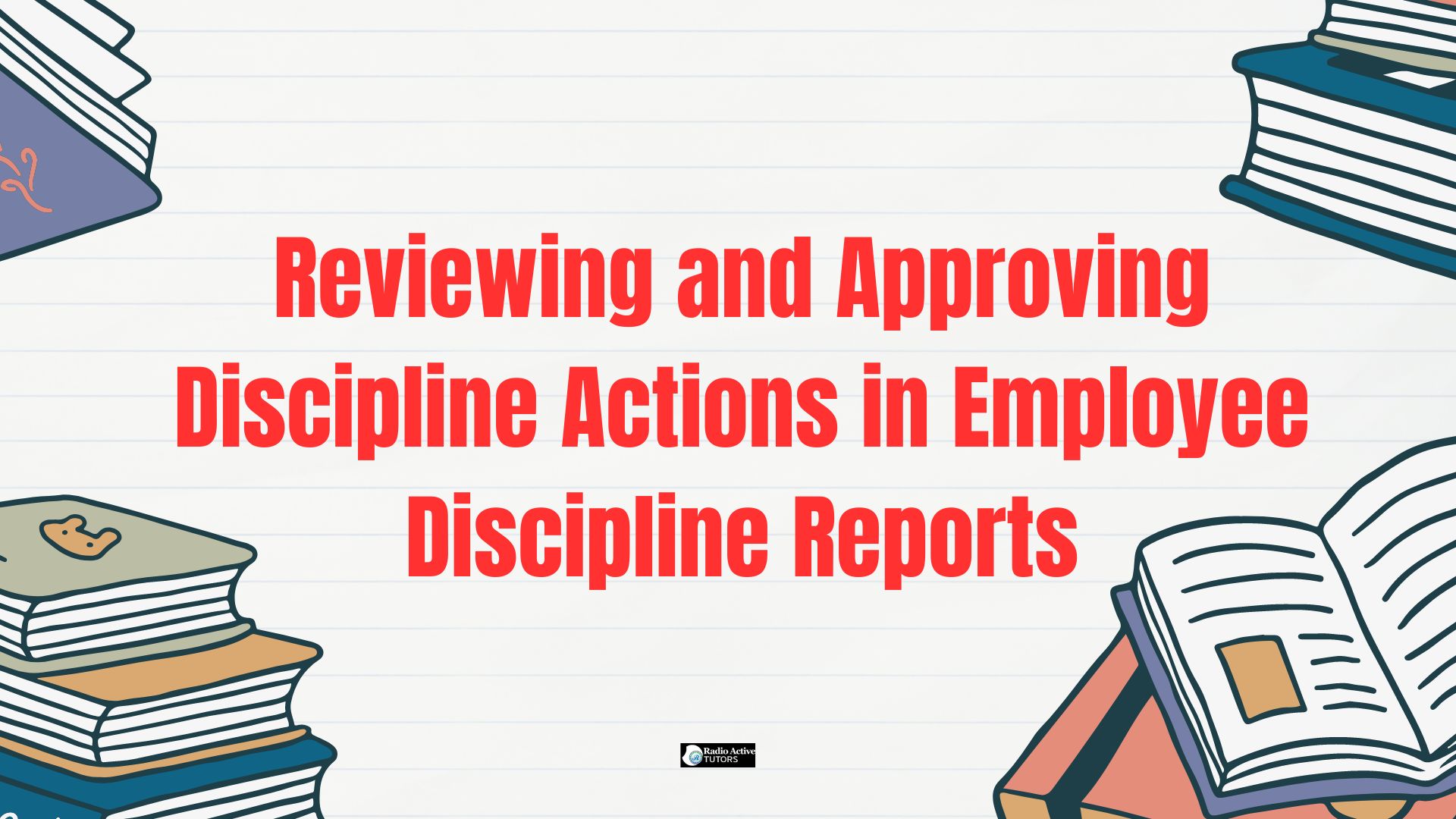 Employee Discipline Reports ( 6 Effective Tips )
