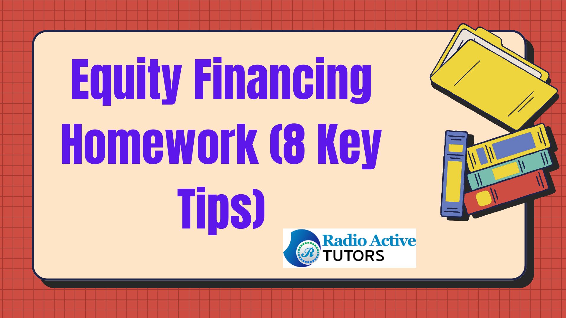 Equity Financing Homework (8 Key Tips)
