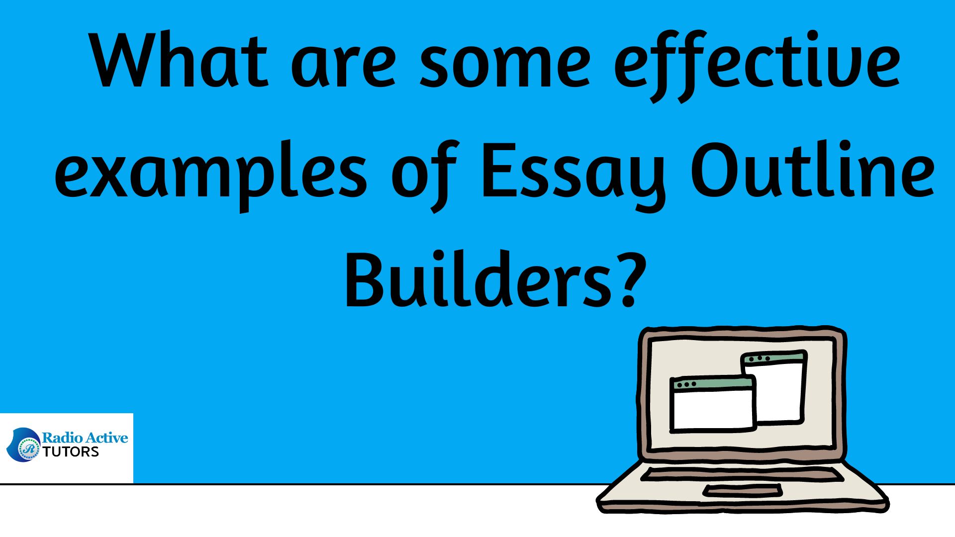 Essay Outline Builder ( 10 Major Examples)