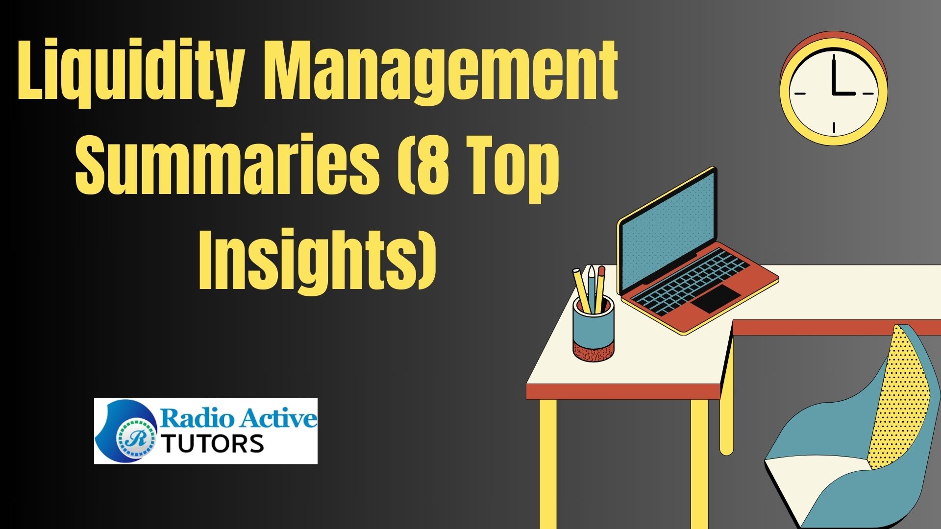Liquidity Management Summaries (8 Top Insights)